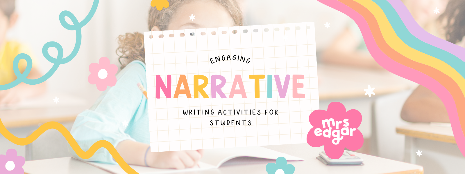 Engaging Narrative Writing Activities For Students – Mrs Edgar