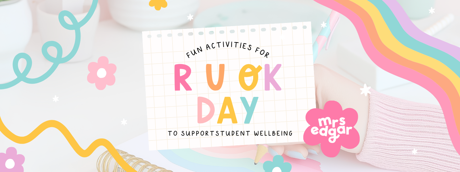 R U OKAY Day: Fun Activities to Support Student Wellbeing – Mrs Edgar