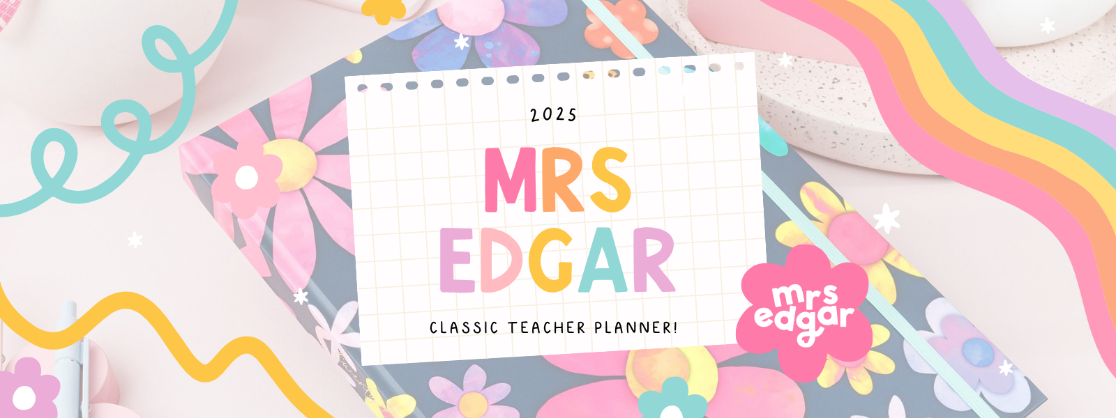 Meet the 2025 Mrs Edgar Classic Teacher Planners: Tailored for You