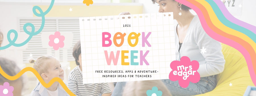 2025 Book Week: Free Resources, Apps & Adventure Ideas – Mrs Edgar